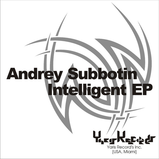 Intelligent EP - EP by Andrey Subbotin | Spotify