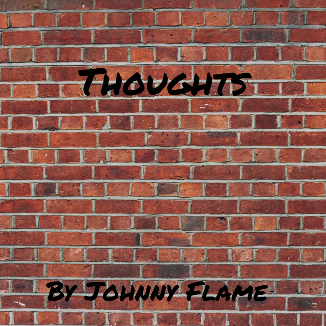 Thoughts Ep. - EP by Johnny Flame | Spotify