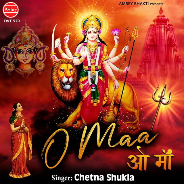 O Maa - song and lyrics by Chetna Shukla | Spotify