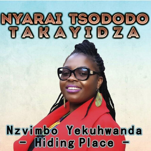 Mazuva Ekupedzisira - song and lyrics by Nyarai Tsododo Takayidza | Spotify