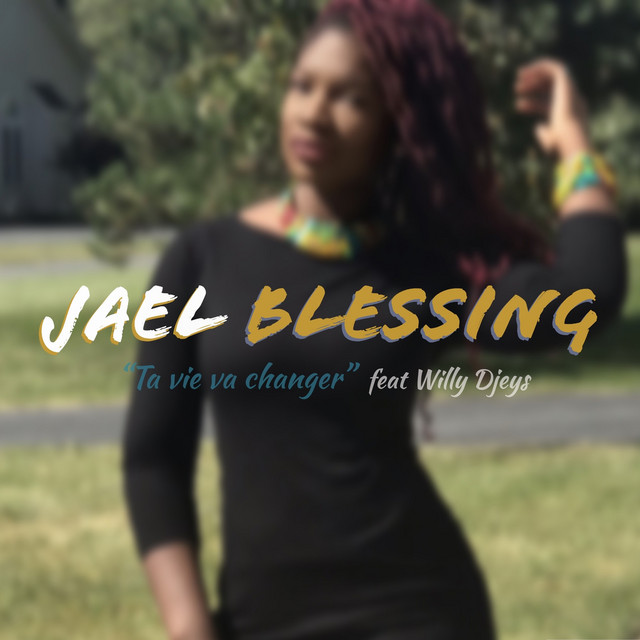 BPM and key for Ta vie va changer by Jael Blessing | Tempo for Ta vie ...