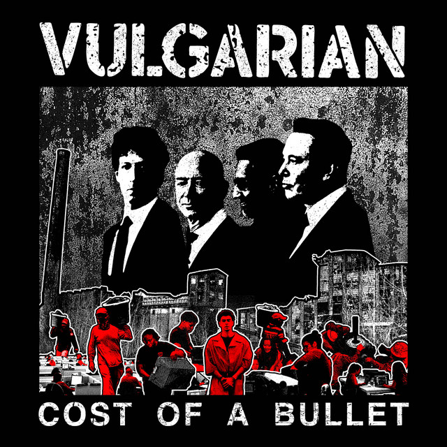 Cost of a Bullet - Album by Vulgarian | Spotify