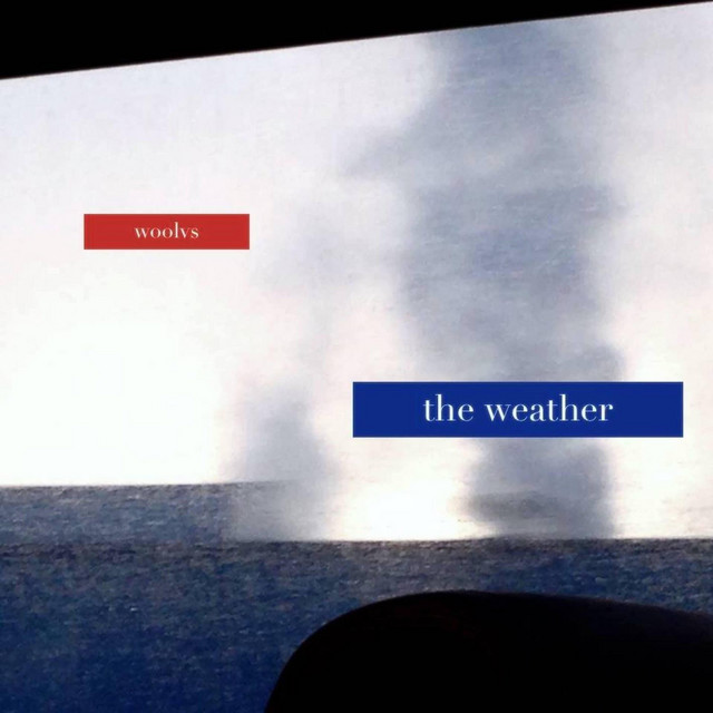 The Weather - Single by Woolvs | Spotify