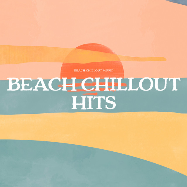 Beach Chillout Hits - Album by Beach Chillout Music | Spotify