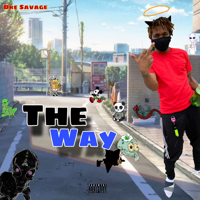The Way - Single by Dre Savage | Spotify