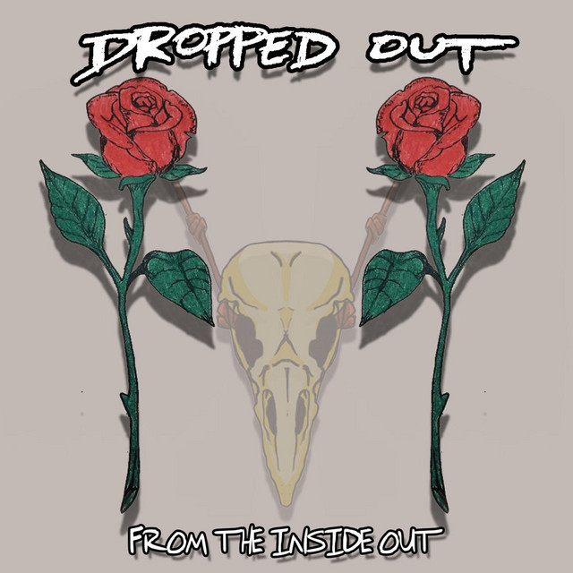 From the Inside Out - song and lyrics by Dropped Out | Spotify