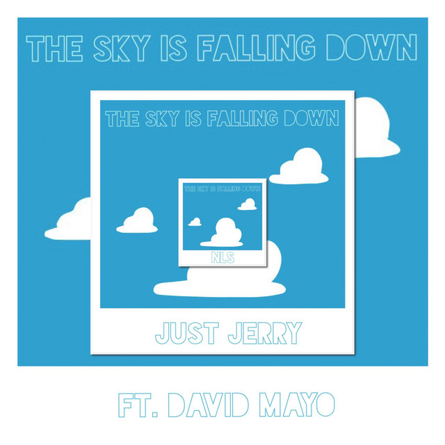 The Sky Is Falling Down - Single by Just Jerry | Spotify