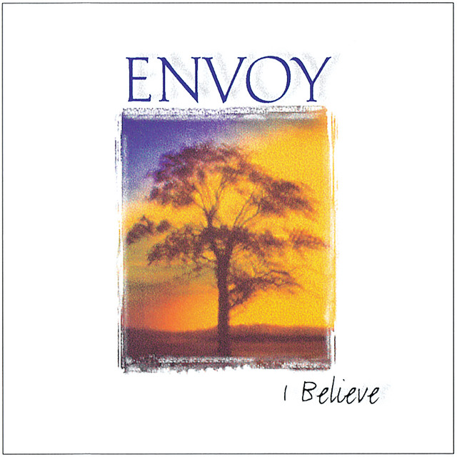 I Believe - Album by Envoy | Spotify