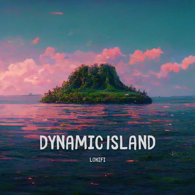 Dynamic Island - EP by Lokifi | Spotify