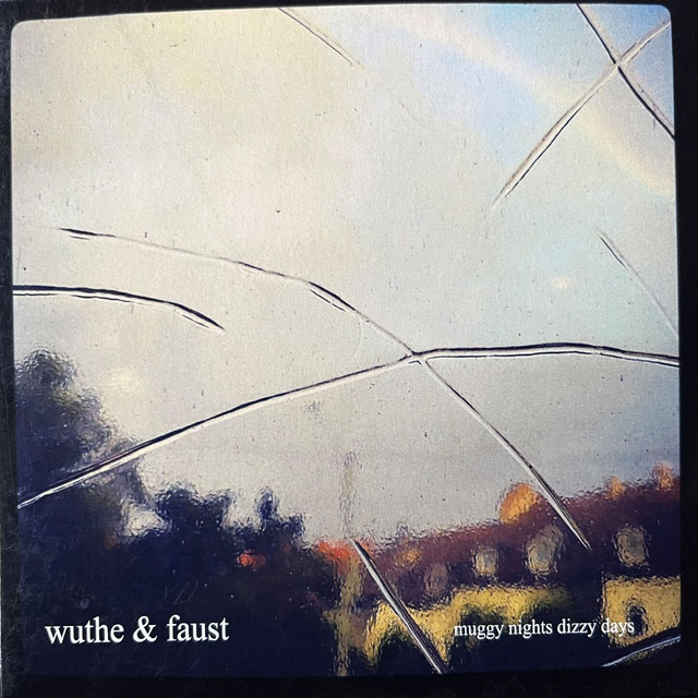 Muggy Nights Dizzy Days - Album by Wuthe & Faust | Spotify