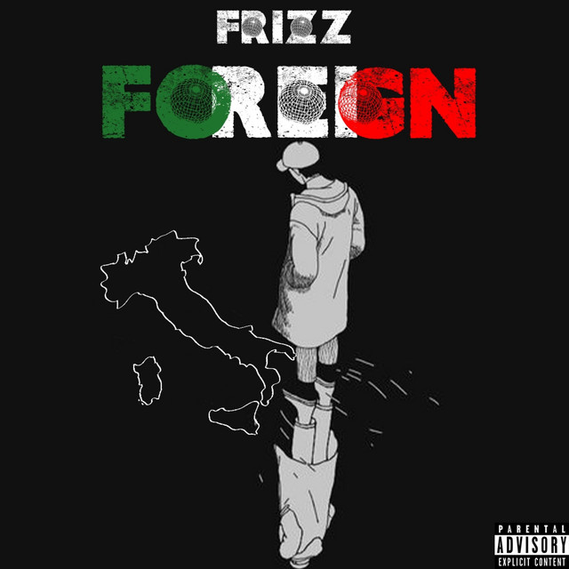 Foreign - Single by Frizz | Spotify