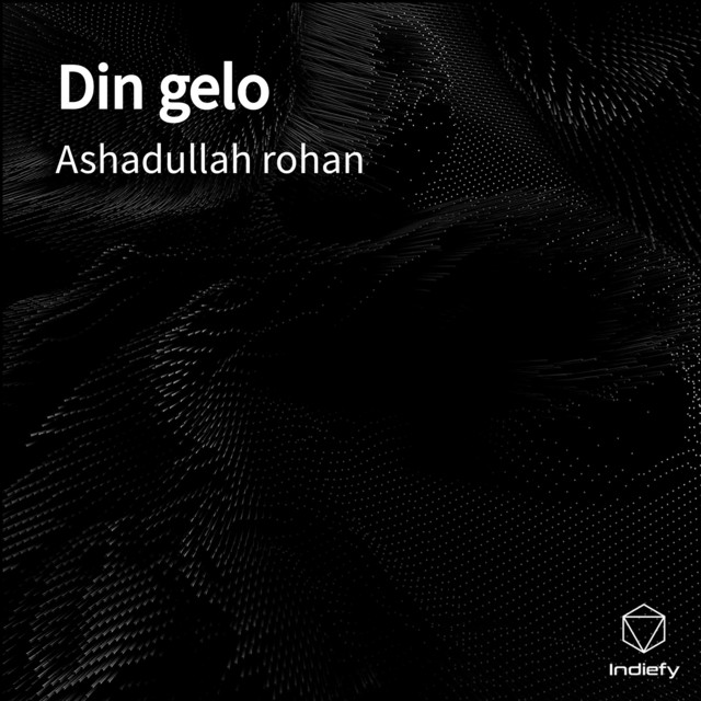 Din gelo - song and lyrics by Ashadullah rohan | Spotify