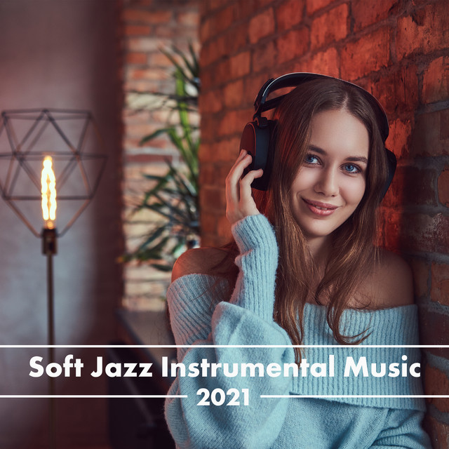 Soft Jazz Instrumental Music 2021 - Album by Music for Quiet Moments ...