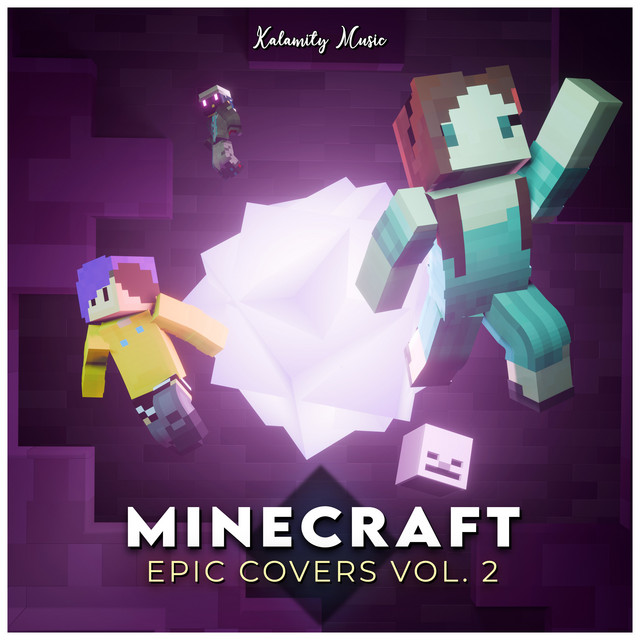 Minecraft - Epic Covers: Volume 2 - Album de Kalamity Music | Spotify
