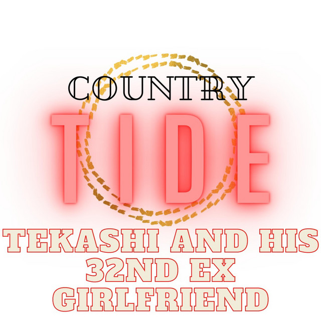 Telashi And His 32nd Ex Girlfriend - Single by Country Tide | Spotify