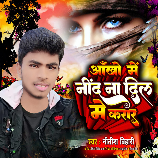 Ankho Me Nind Na Dill Me Karar - Single by Nitish Bihari | Spotify