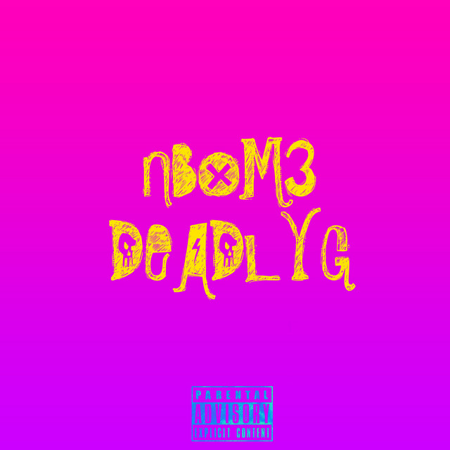 Deadlyg - song and lyrics by Nbom3 | Spotify