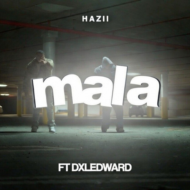 mala - Single by hazii | Spotify