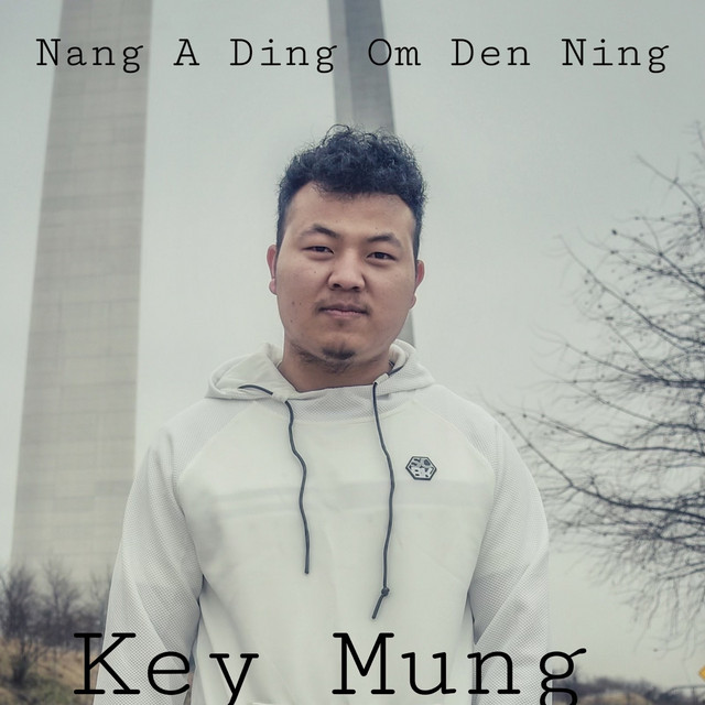 Nang a Ding Om Den Ning - Album by Key Mung | Spotify