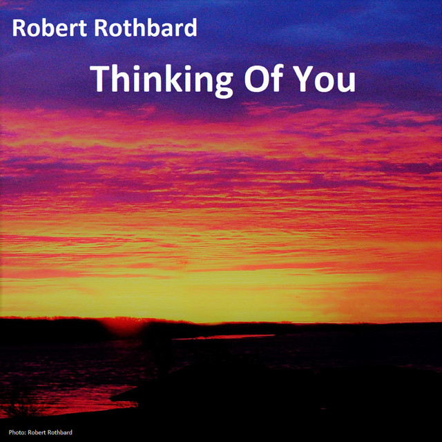 Thinking Of You - Album by Robert Rothbard | Spotify