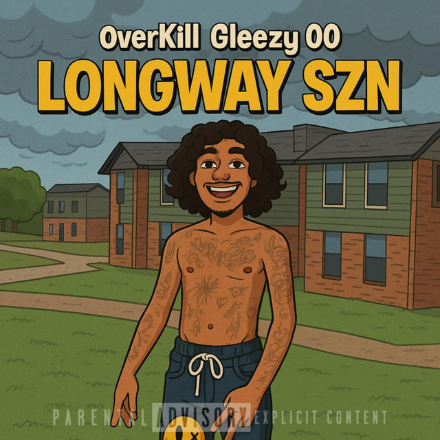 LongWay SZN - Album by OverKill Gleezy 00 | Spotify