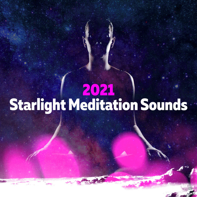 2021 Starlight Meditation Sounds - Album by Sleep Meditate Relax | Spotify
