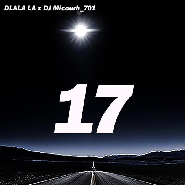 17 - Single by Dlala LA | Spotify