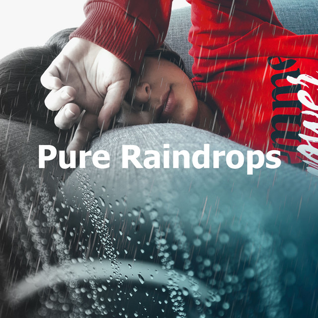 Pure Raindrops - Album by Raindrops Sleep | Spotify