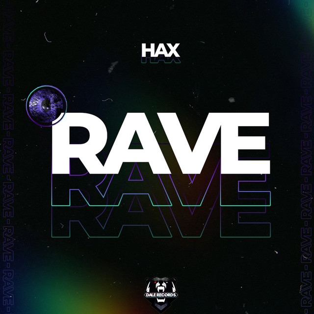 Rave - Single by Hax | Spotify