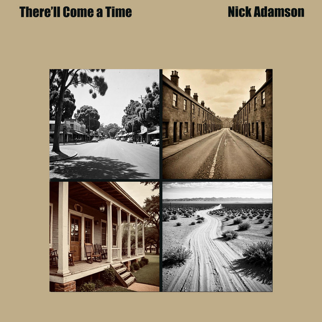 There'll Come A Time - song and lyrics by Nick Adamson | Spotify
