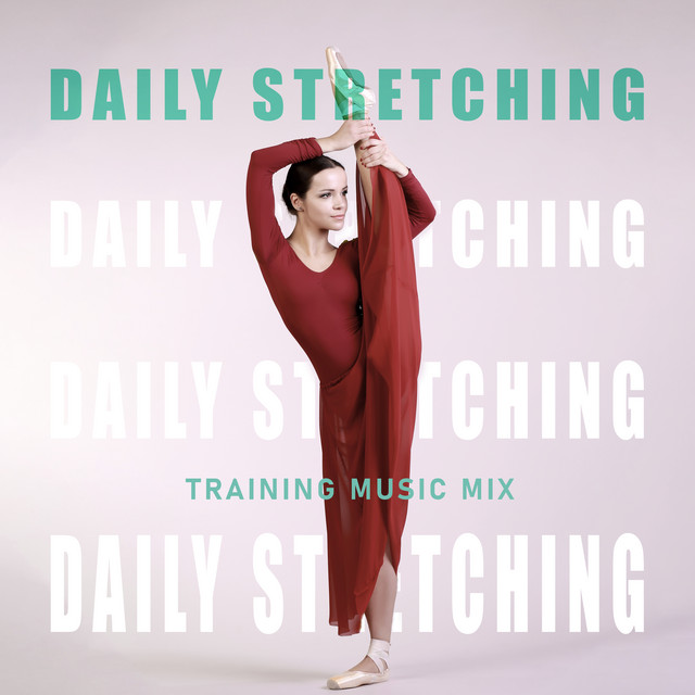 Daily Stretching Training Music Mix - Album by Running Music Ensemble ...