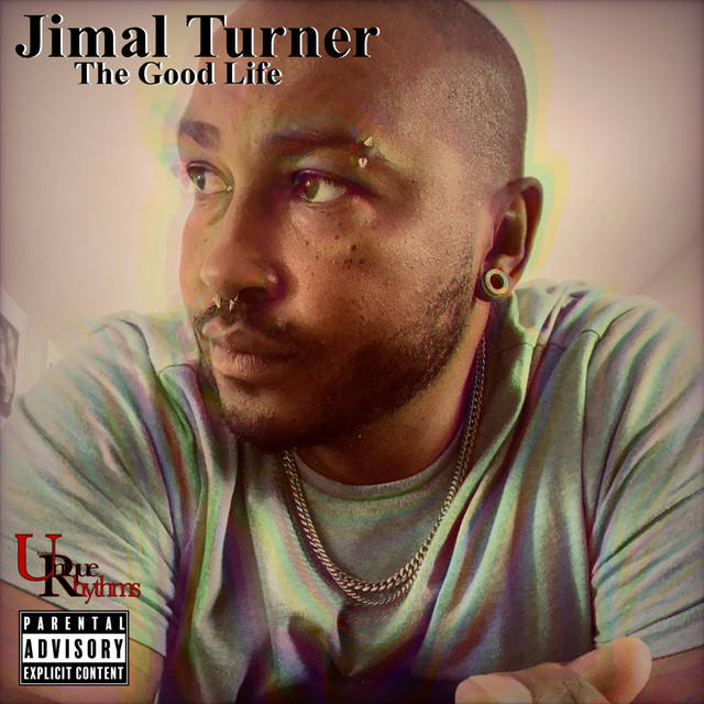 The Good Life - Single by Jimal Turner | Spotify