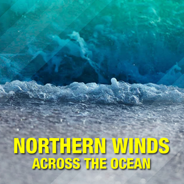 Northern Winds Across the Ocean ! ! ! ! - Album by Winds and Oceans ...