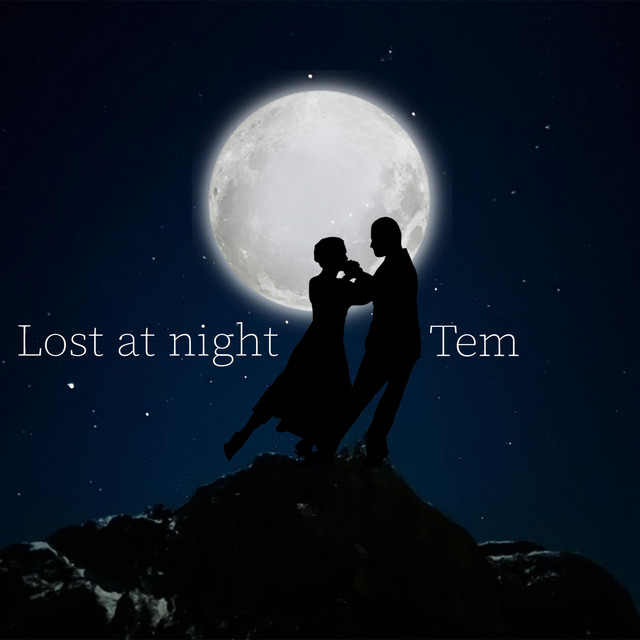 Lost at night - song and lyrics by Tem | Spotify