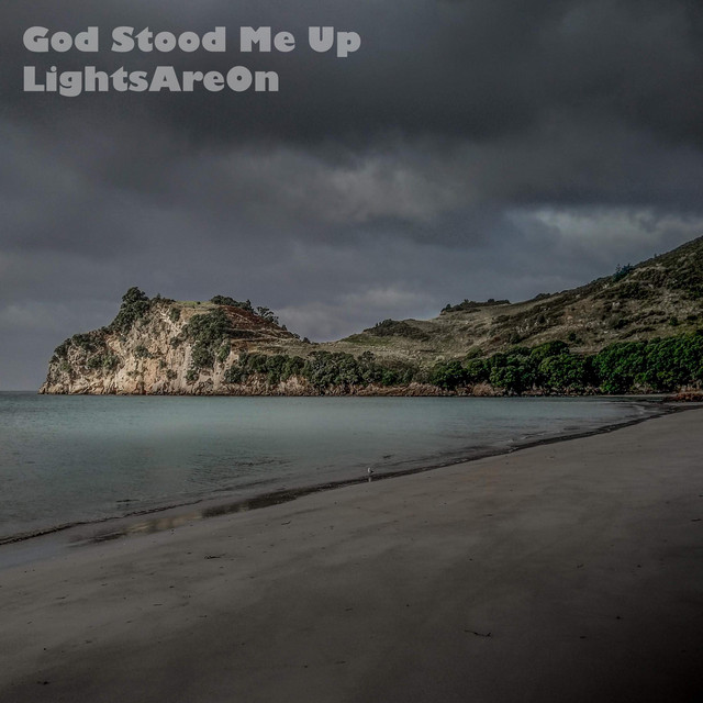 God Stood Me Up Song And Lyrics By Lights Are On Spotify