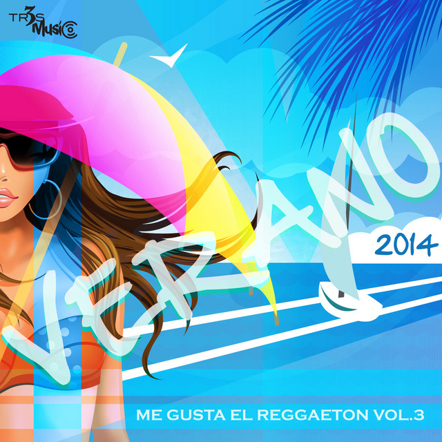 Verano 2014 - Me Gusta el Reggaeton, Vol. 3 - Compilation by Various ...