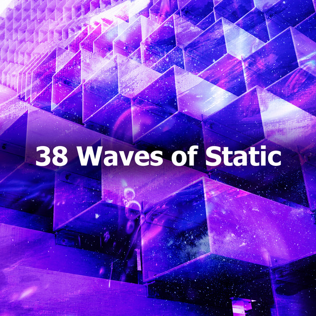 38 Waves of Static - Album by The Sound of Static | Spotify