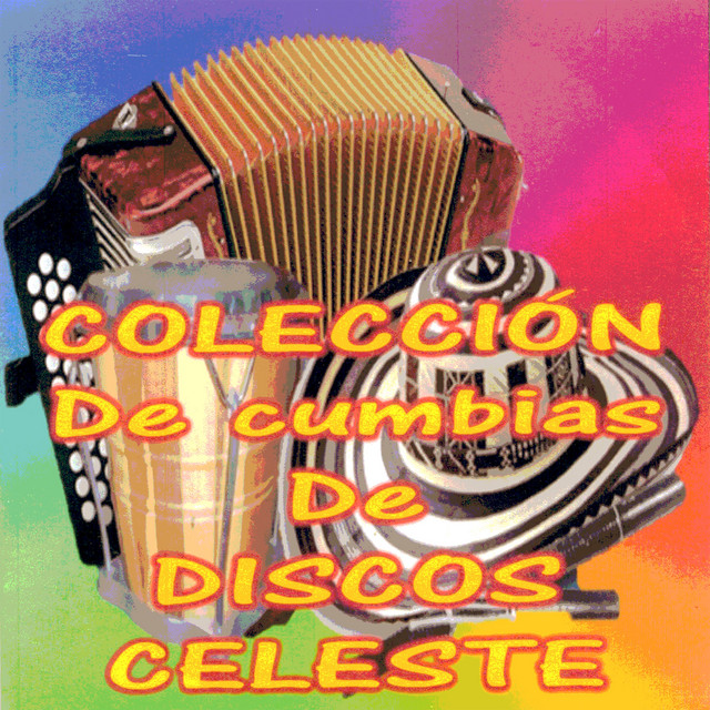 Coleccion de Cumbia de Discos Celeste - Compilation de Varios Artistas ...