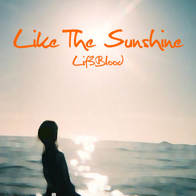 Like The Sunshine - Radio Edit - song and lyrics by Lif3blood | Spotify