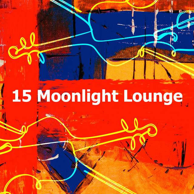 15 Moonlight Lounge - Album by Relaxing Instrumental Jazz Academy | Spotify