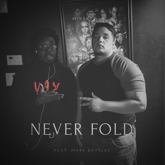 Never Fold feat Mark Battles Single De MikeeJ Spotify