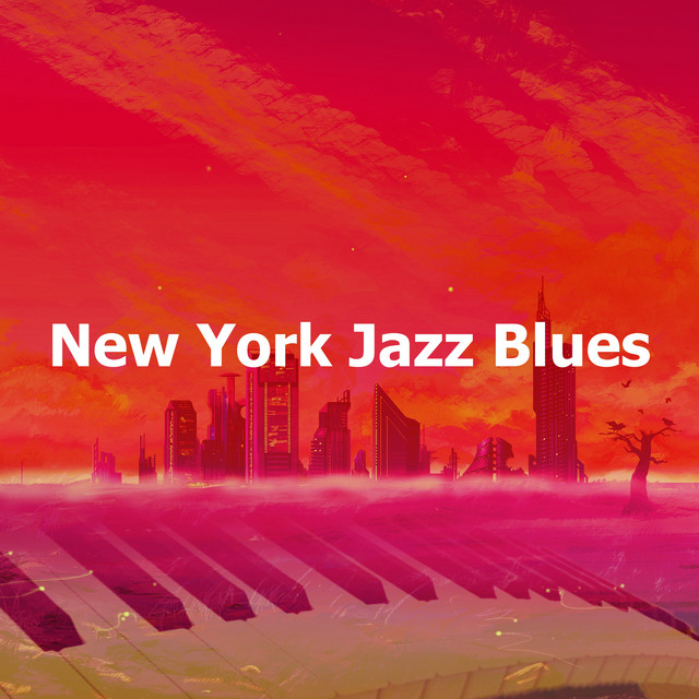 New York Jazz Blues - Album by New York Jazz Lounge | Spotify