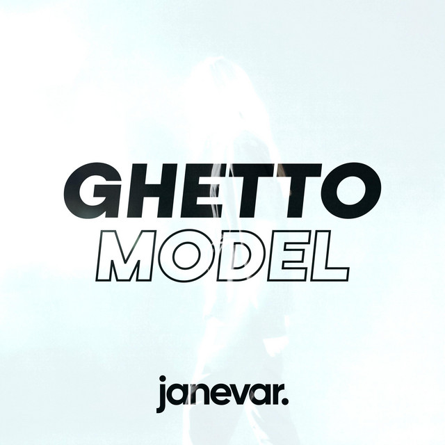 GHETTO MODEL - Single by Janevar | Spotify