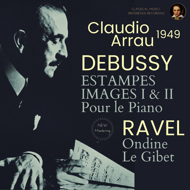 Debussy by Claudio Arrau: Estampes, Image I & II, Pour le Piano - Album ...