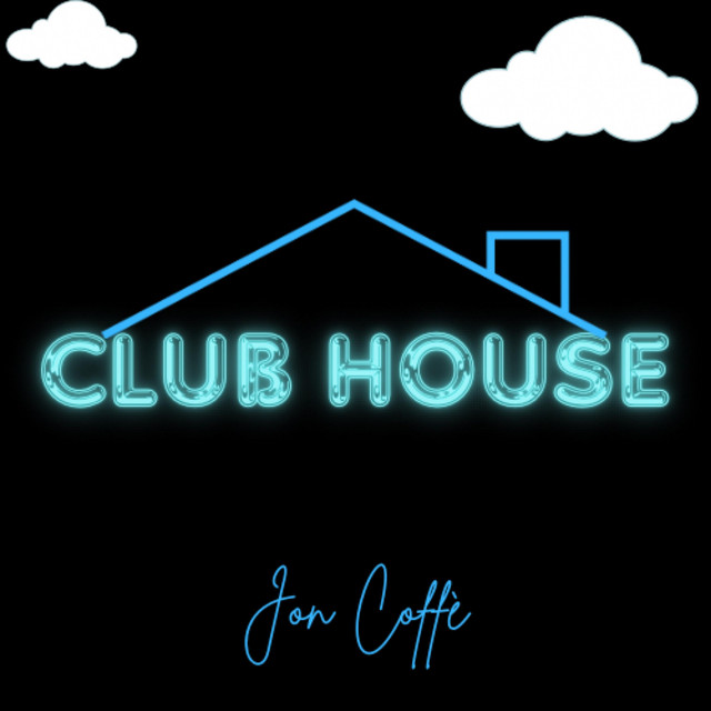 Club House - Album by Jon Coffé | Spotify