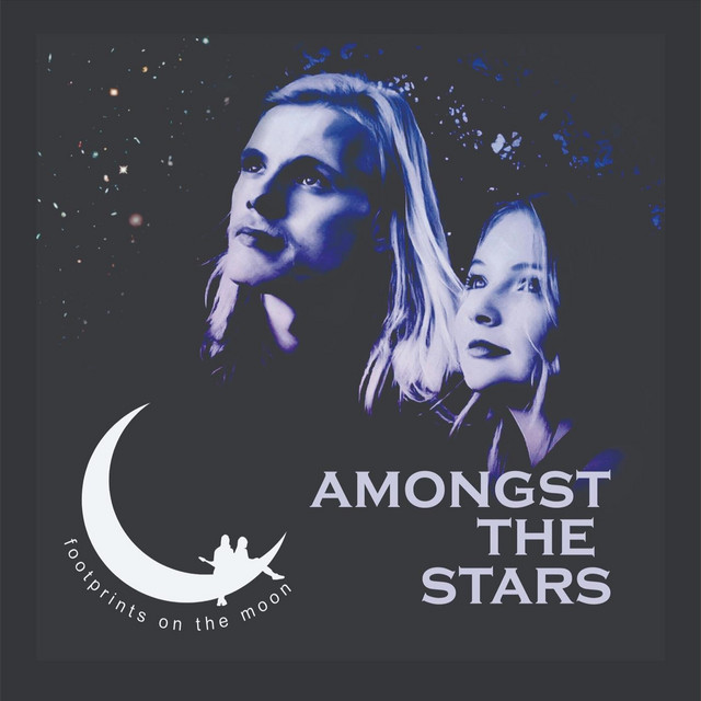 Amongst the Stars - Single by Footprints on the Moon | Spotify