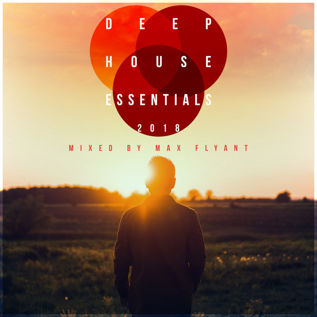 Deep House Essentials 2018 - Album by Silk Music | Spotify