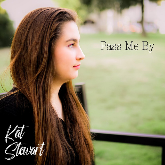 Pass Me By - Single by Kat Stewart | Spotify