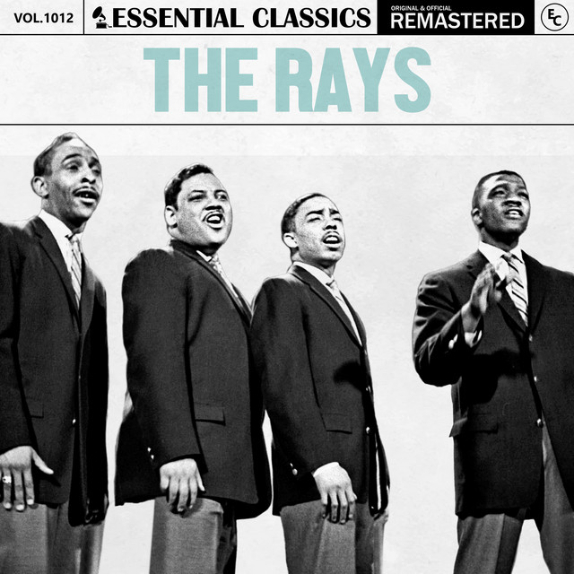 Essential Classics, Vol. 1012: The Rays - Album by The Rays | Spotify