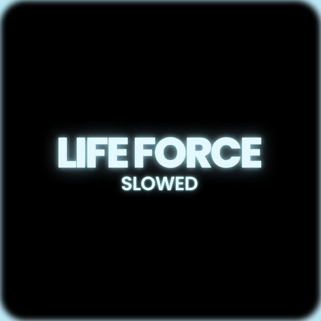 Life Force (Slowed) - Single by Aamadux | Spotify